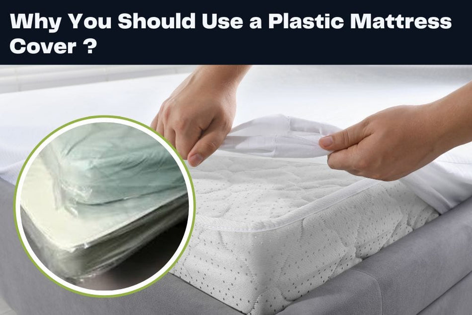 Why You Should Use a Plastic Mattress Cover – Universal Plastic